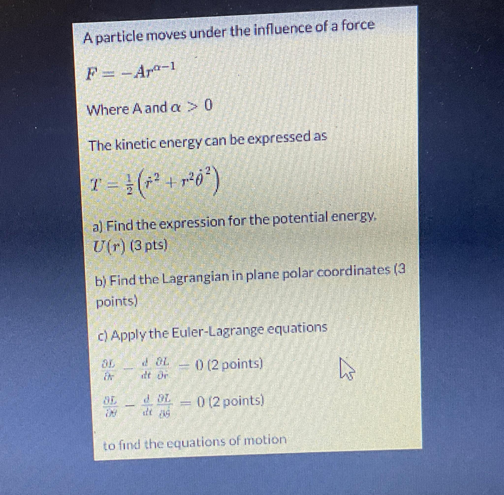 Solved A particle moves under the influence of a | Chegg.com