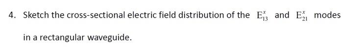 Solved 4. Sketch the cross-sectional electric field | Chegg.com