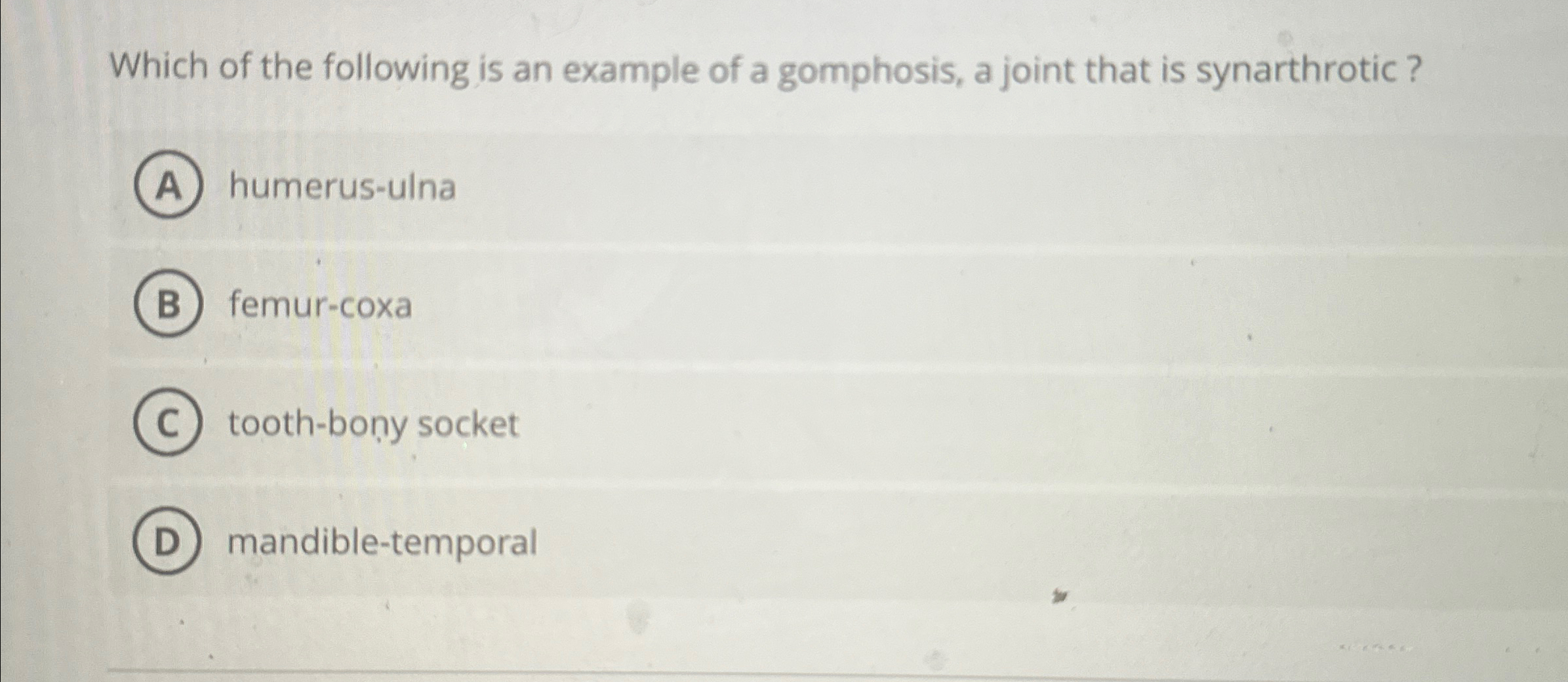 Solved Which of the following is an example of a gomphosis, | Chegg.com