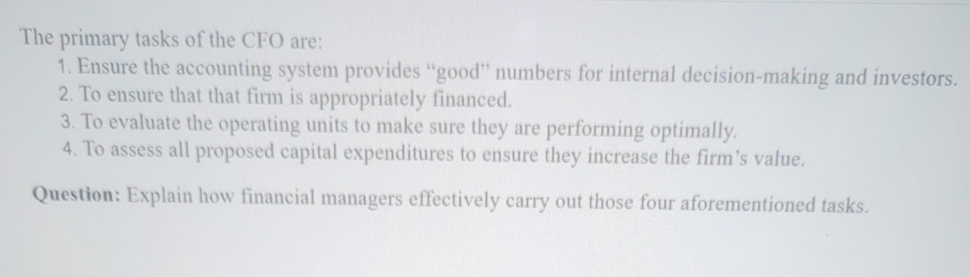 Solved The primary tasks of the CFO are: 1. Ensure the | Chegg.com