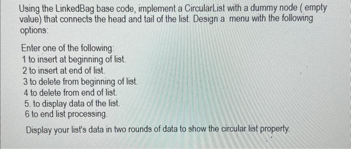 Solved Using the LinkedBag base code, implement a | Chegg.com