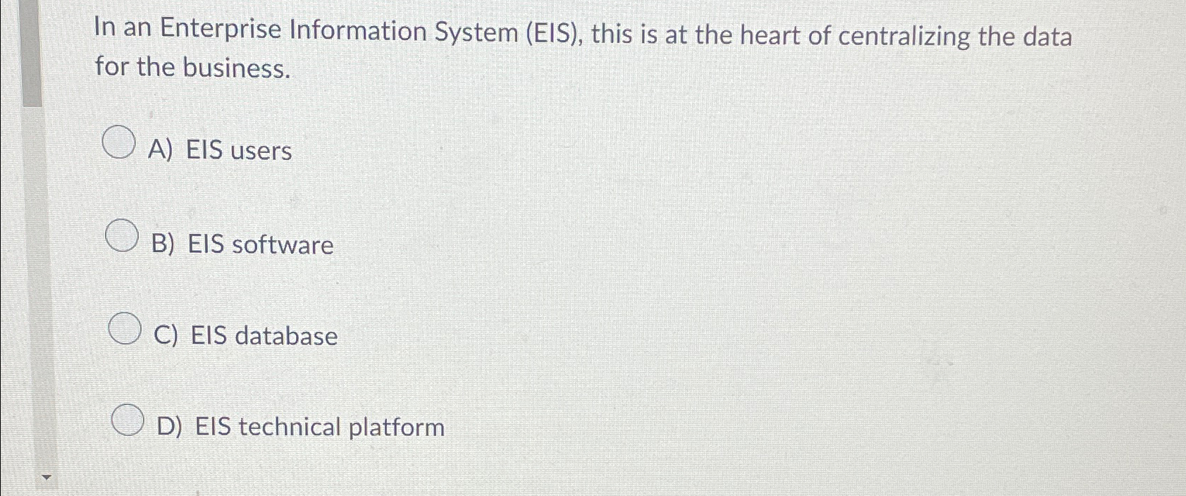 Solved In an Enterprise Information System (EIS), ﻿this is | Chegg.com