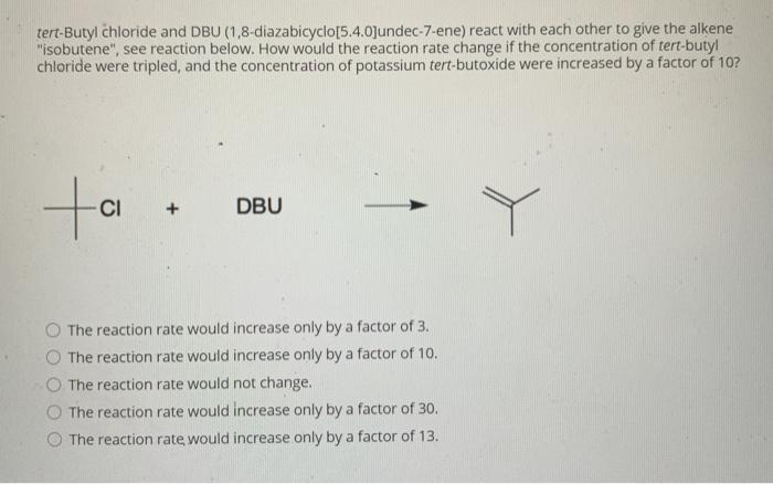 Solved tert-Butyl chloride and DBU | Chegg.com