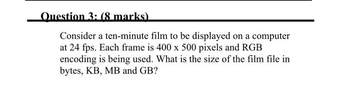 Solved Consider a ten-minute film to be displayed on a | Chegg.com