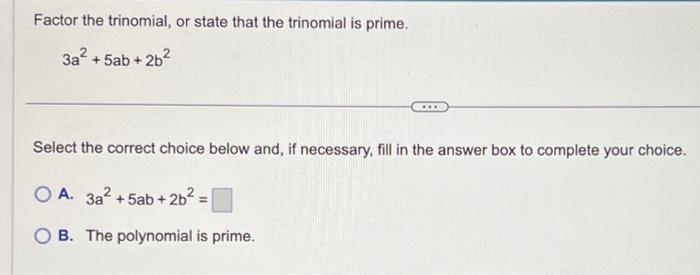 Solved Factor the trinomial, or state that the trinomial is | Chegg.com