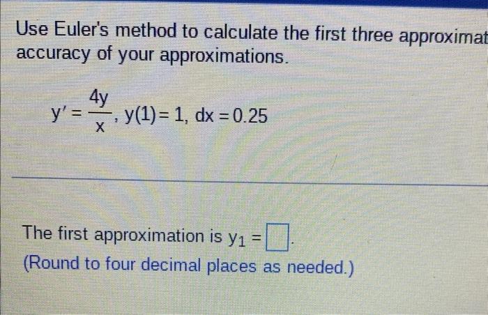 Solved Use Euler S Method To Calculate The First Three