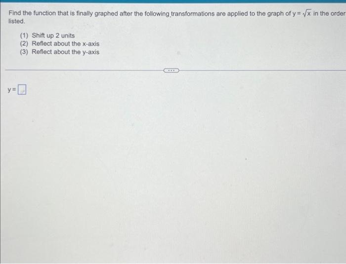 Solved Find the function that is finally graphed after the | Chegg.com