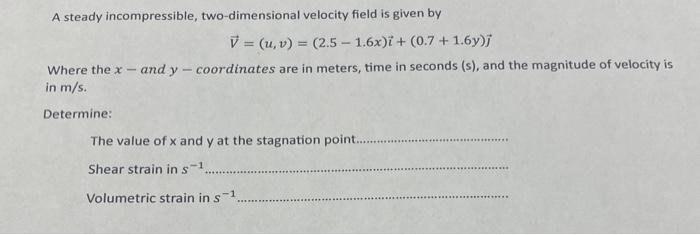 Solved A steady incompressible, two-dimensional velocity | Chegg.com