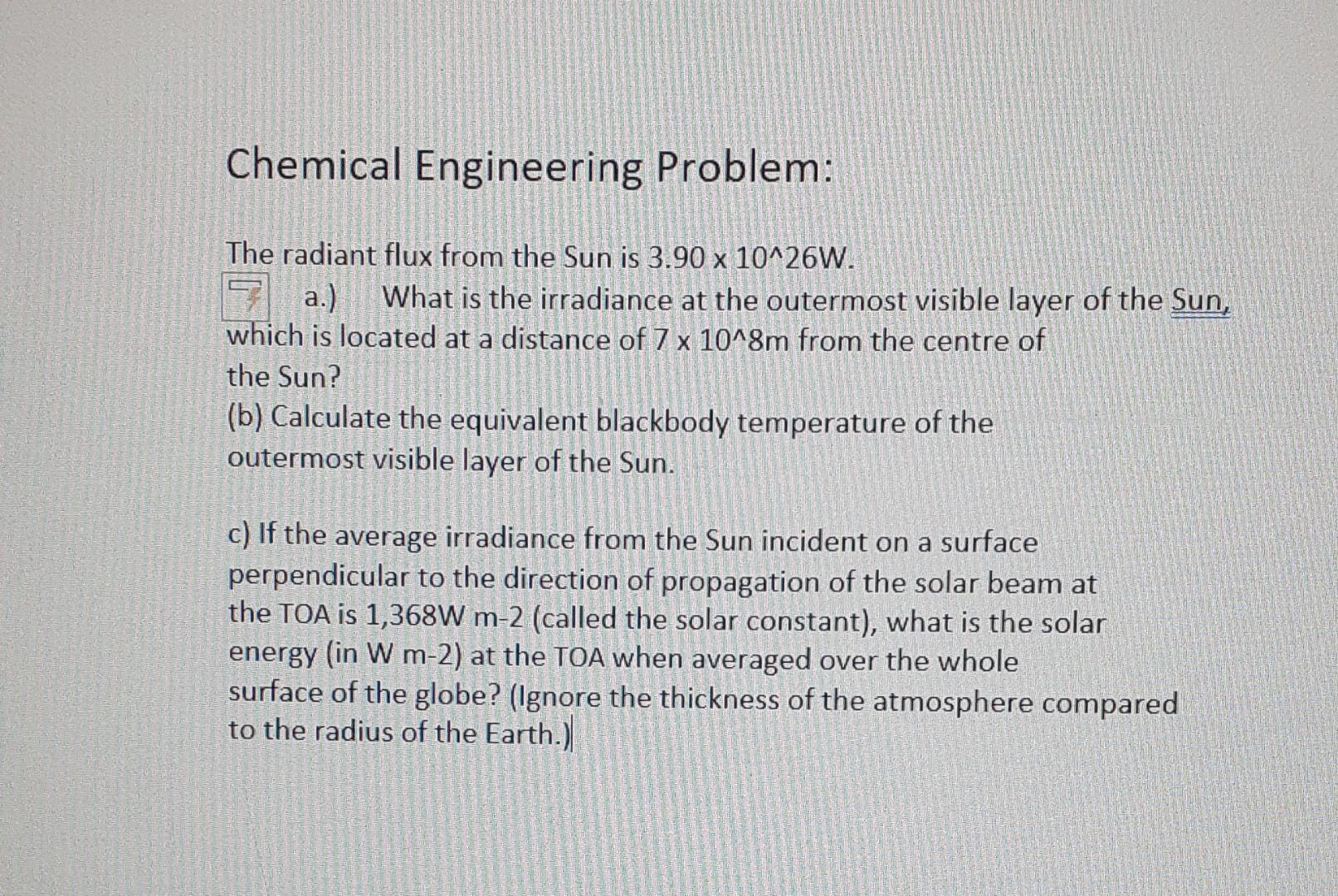 Solved Chemical Engineering Problem: The radiant flux from | Chegg.com