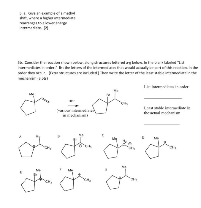 Solved 5. a. Give an example of a methyl shift, where a | Chegg.com