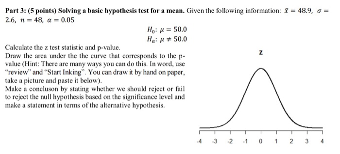 Solved Part 3: (5 points) Solving a basic hypothesis test | Chegg.com Solved Part 3: (5 points) Solving a basic hypothesis test | Chegg.com