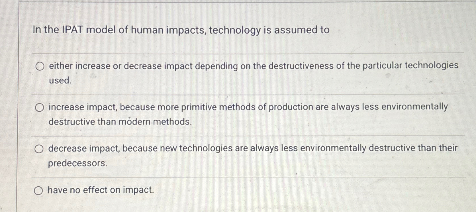 Solved In the IPAT model of human impacts, technology is | Chegg.com