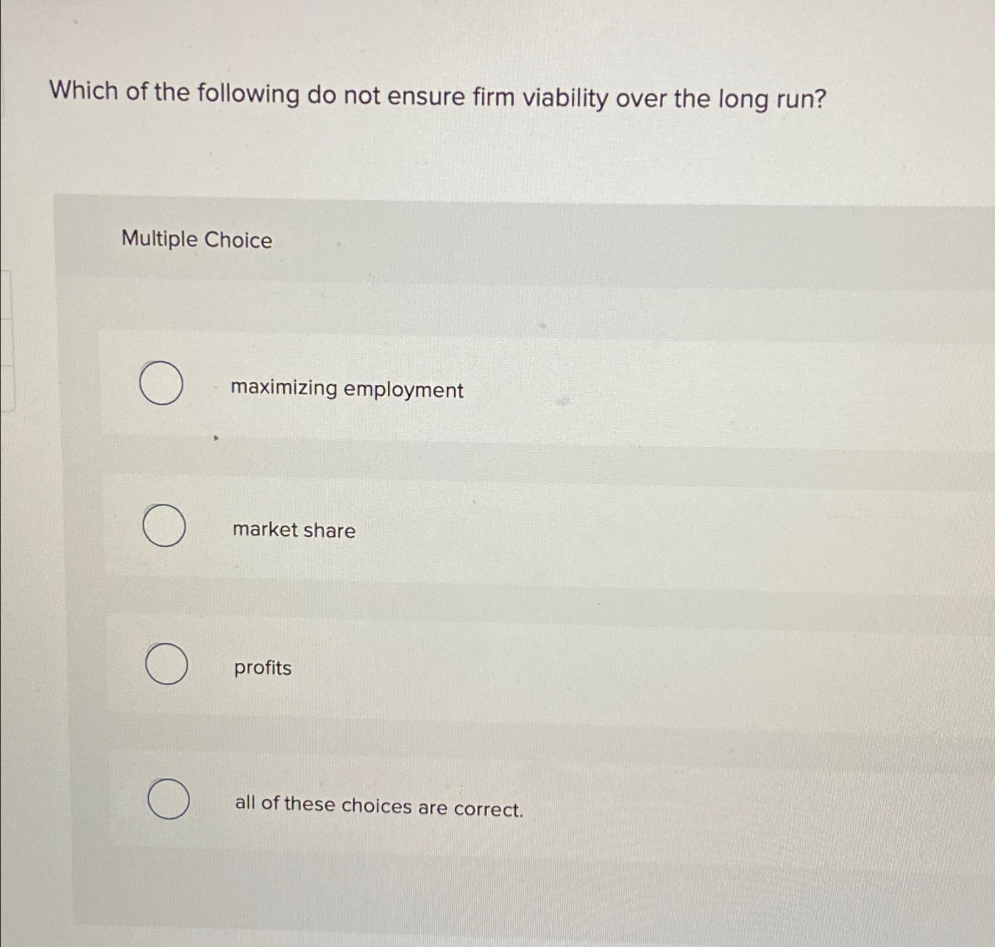 Solved Which of the following do not ensure firm viability | Chegg.com