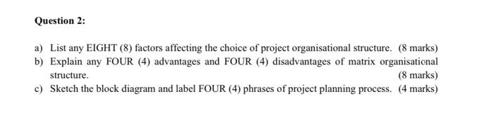 Solved Question 2: a) List any EIGHT (8) factors affecting | Chegg.com