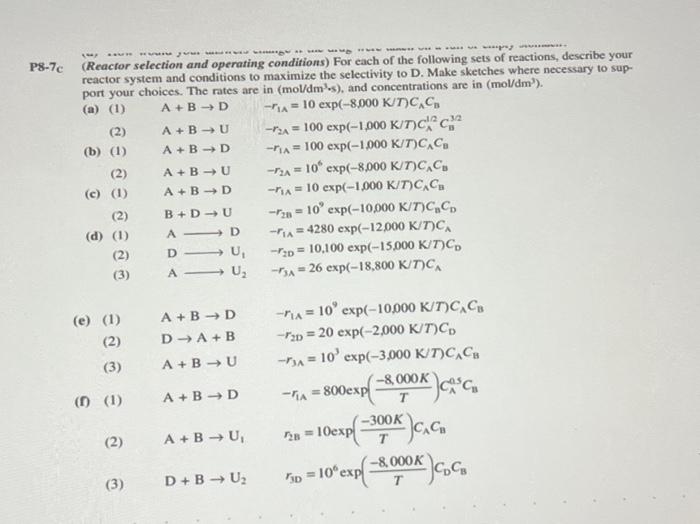 Solved (Reactor selection and operating conditions) For each | Chegg.com