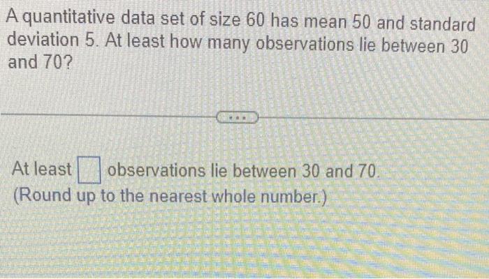 Solved The quantitative data set under consideration has | Chegg.com