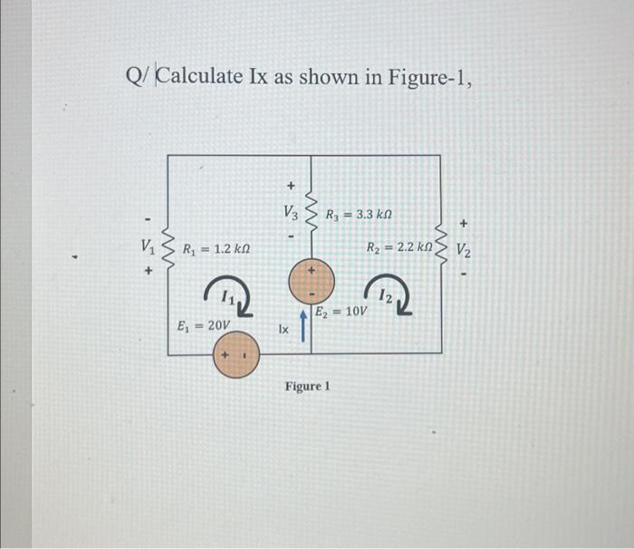 Solved Q/Calculate Ix as shown in Figure-1, V₁ + R₁ R = 1.2 | Chegg.com