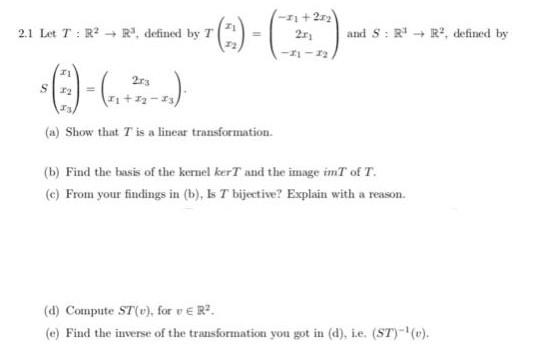 Solved Let T:R2→R3, defined by T(x1x2)=⎝⎛−x1+2x22x1−x1−x2⎠⎞ | Chegg.com