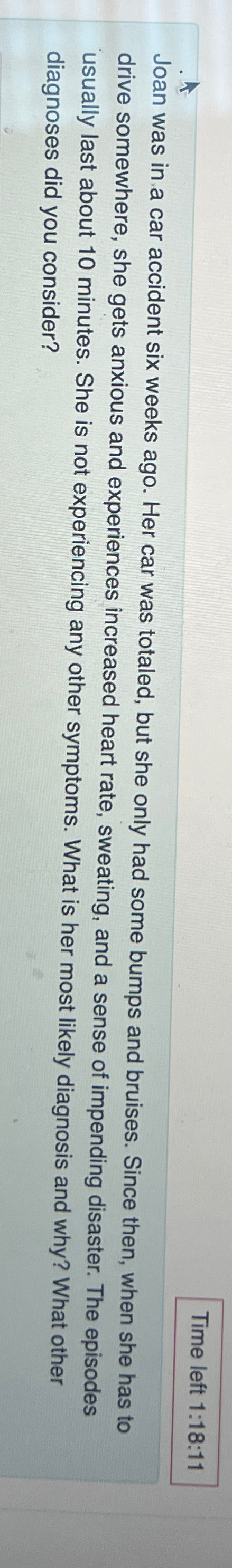 Solved Time left 1:18:11Joan was in a car accident six weeks | Chegg.com