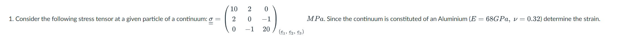 Solved Can you help with this continuum mechanics problem? | Chegg.com