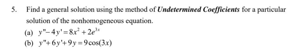 Solved 5. Find a general solution using the method of | Chegg.com