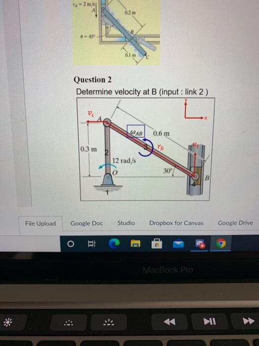 Solved - 2 m/s 0.2 m 459 0.1 m Question 2 Determine velocity | Chegg.com