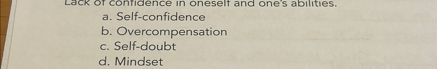 Solved Lack of confidence in oneselt and one's abilities.a. | Chegg.com