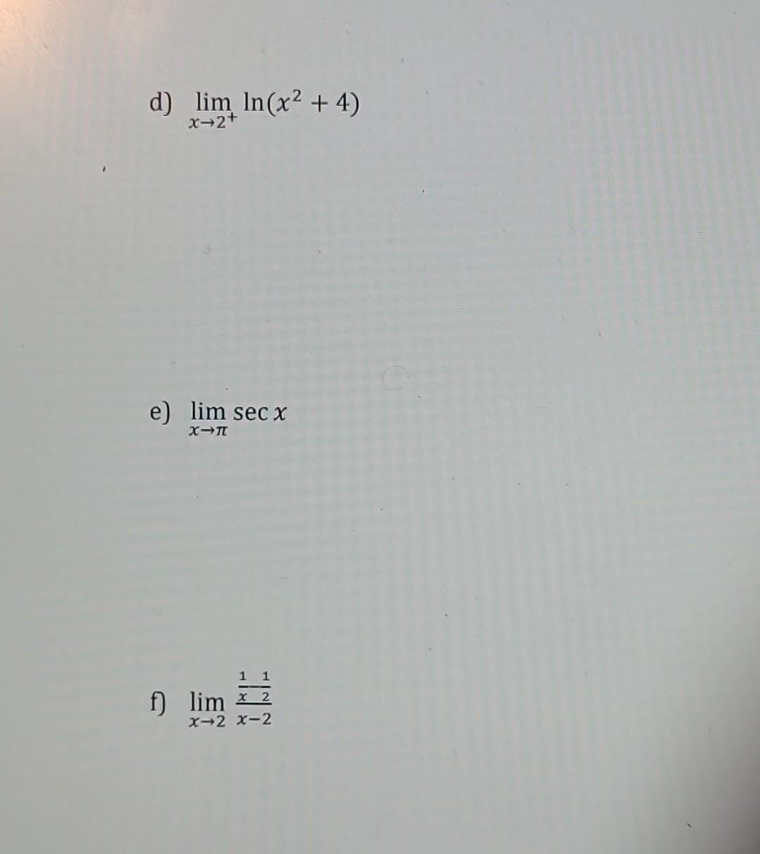 Solved limx→2+ln(x2+4) limx→πsecx limx→2x−2x1−21 | Chegg.com