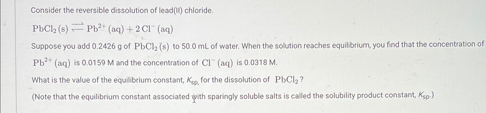 Solved Consider the reversible dissolution of lead(II) | Chegg.com