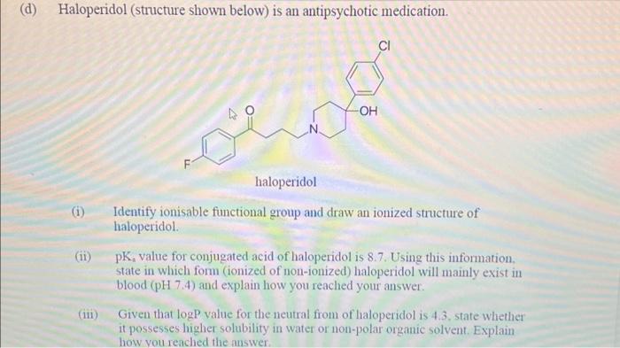 Solved (d) Haloperidol (structure shown below) is an | Chegg.com
