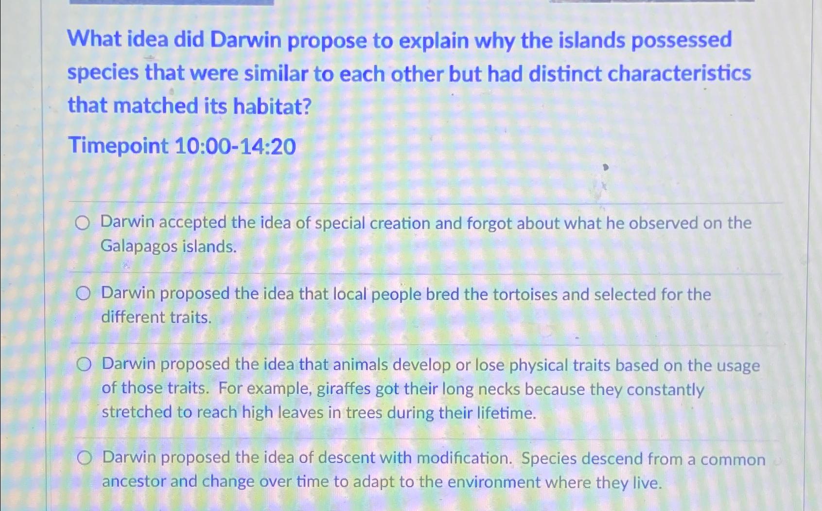 Solved What idea did Darwin propose to explain why the | Chegg.com
