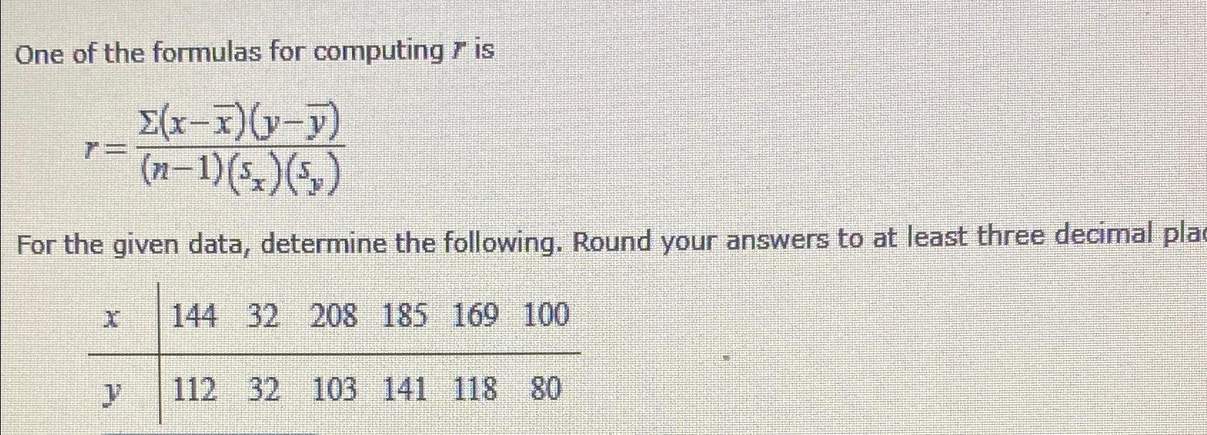 Solved One of the formulas for computing r is\\nr=(\\\\Sigma | Chegg.com