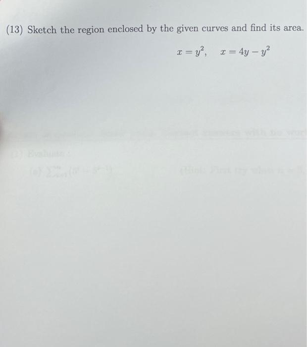 Solved (13) Sketch the region enclosed by the given curves | Chegg.com