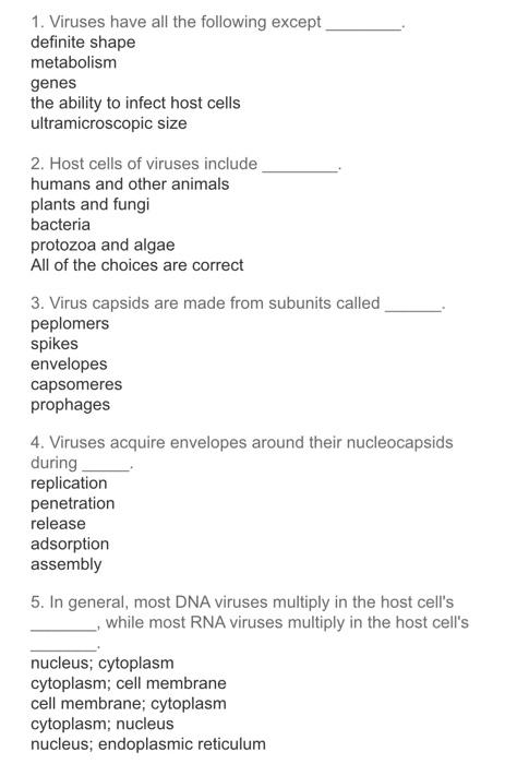 Solved 1. Viruses have all the following except definite | Chegg.com