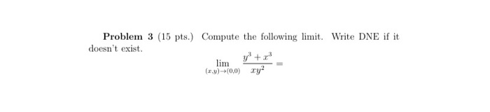 Solved Problem 3 (15 pts.) Compute the following limit. | Chegg.com