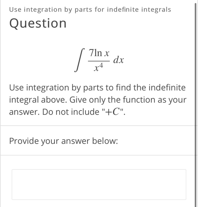 Solved Use integration by parts for indefinite integrals | Chegg.com