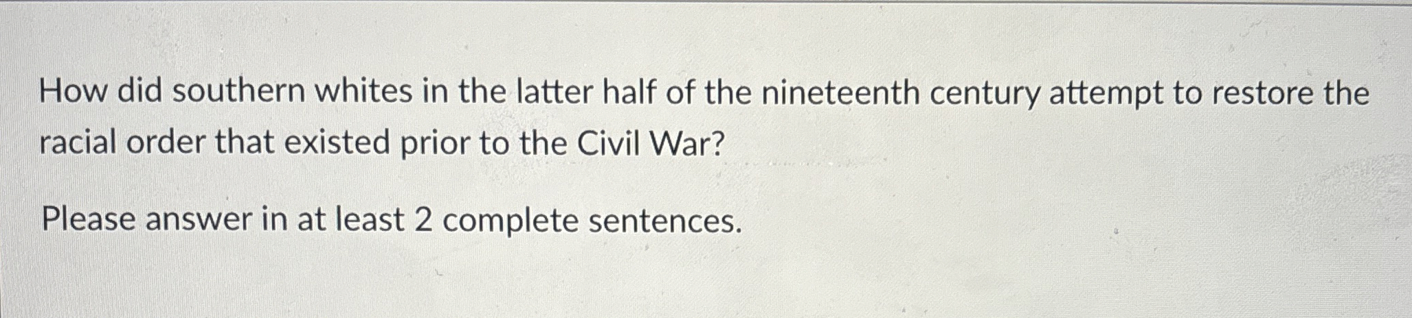 Solved How did southern whites in the latter half of the | Chegg.com