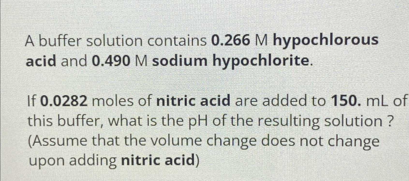 Solved A buffer solution contains 0.266M ﻿hypochlorous acid | Chegg.com