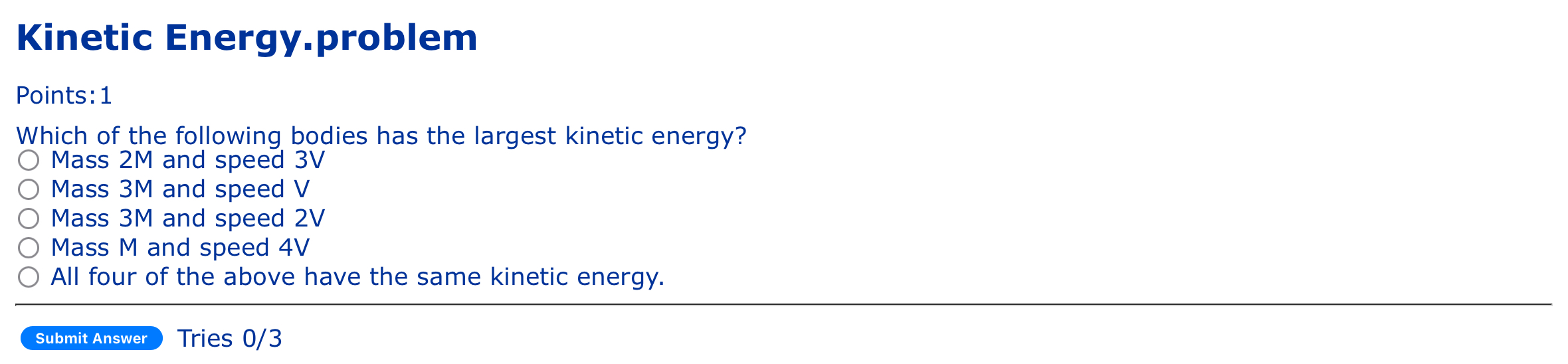 Solved Kinetic Energy.problemPoints: 1Which of the following | Chegg.com