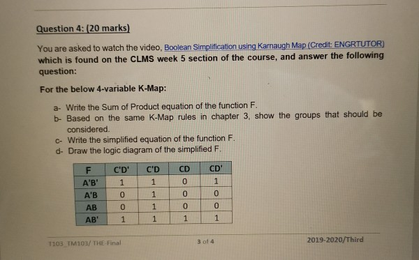Solved Question 4: (20 marks) You are asked to watch the | Chegg.com