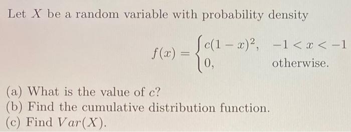 Solved Let X be a random variable with probability density | Chegg.com