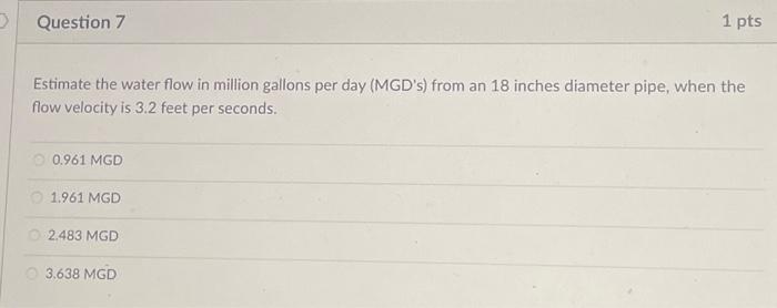 Solved > Question 7 Estimate the water flow in million | Chegg.com
