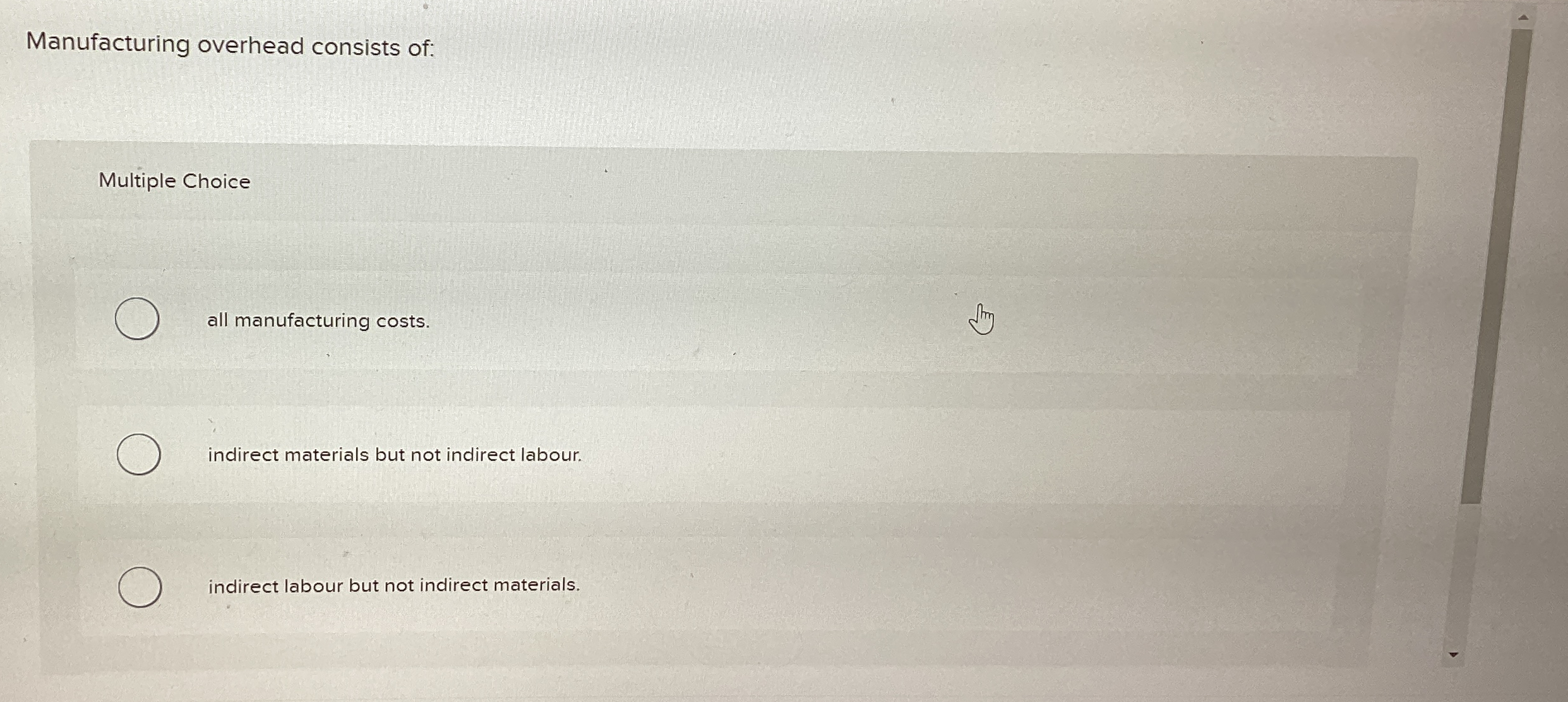 Solved Manufacturing overhead consists of:Multiple Choiceall | Chegg.com