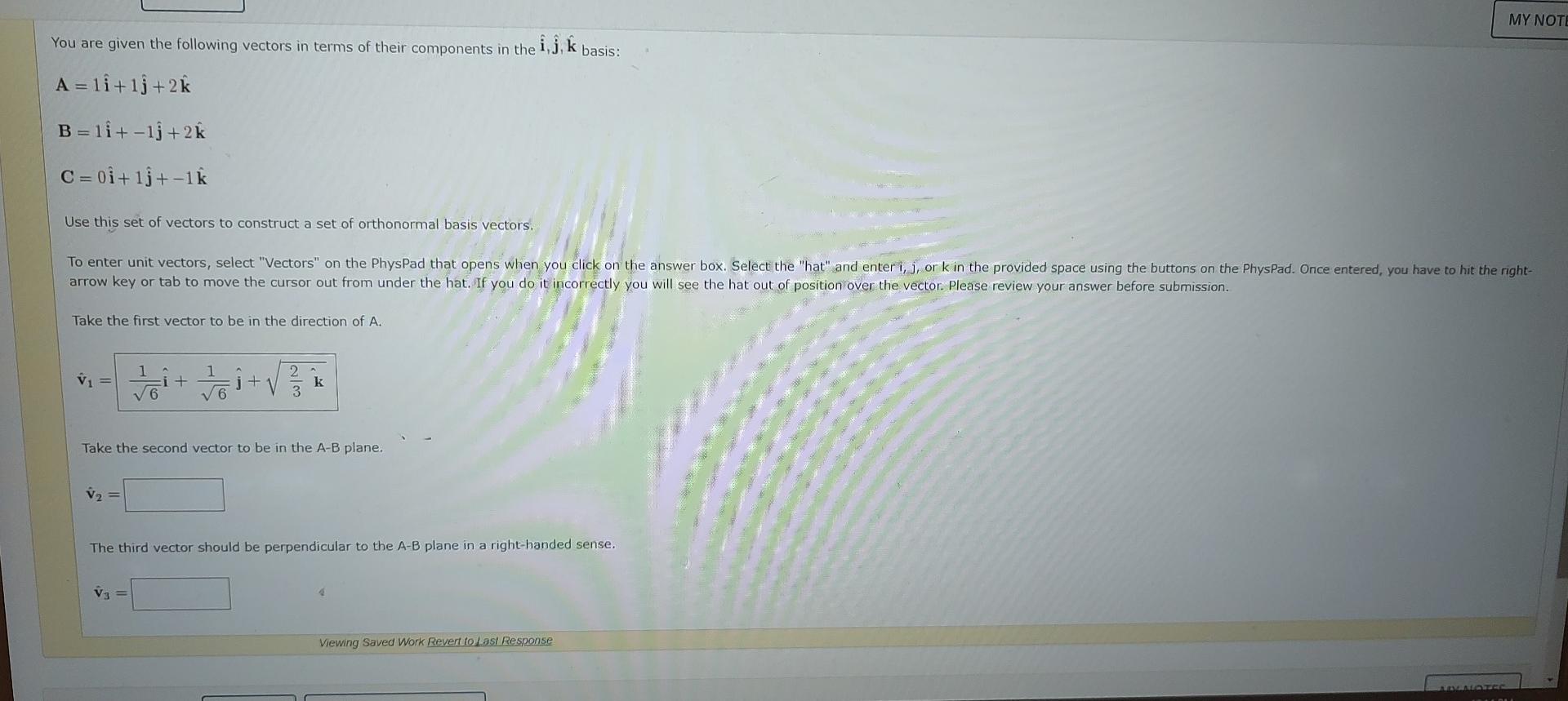 Solved MY NOTE You are given the following vectors in terms | Chegg.com
