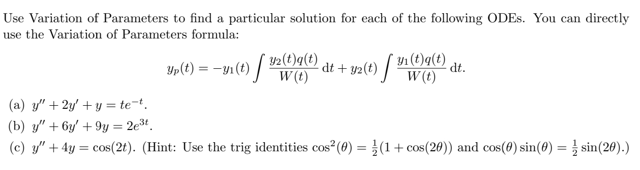 Solved Use Variation of Parameters to find a particular | Chegg.com