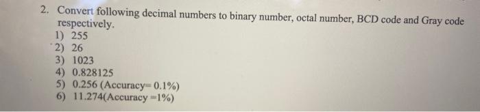 Solved 2. Convert following decimal numbers to binary | Chegg.com Solved 2. Convert following decimal numbers to binary | Chegg.com