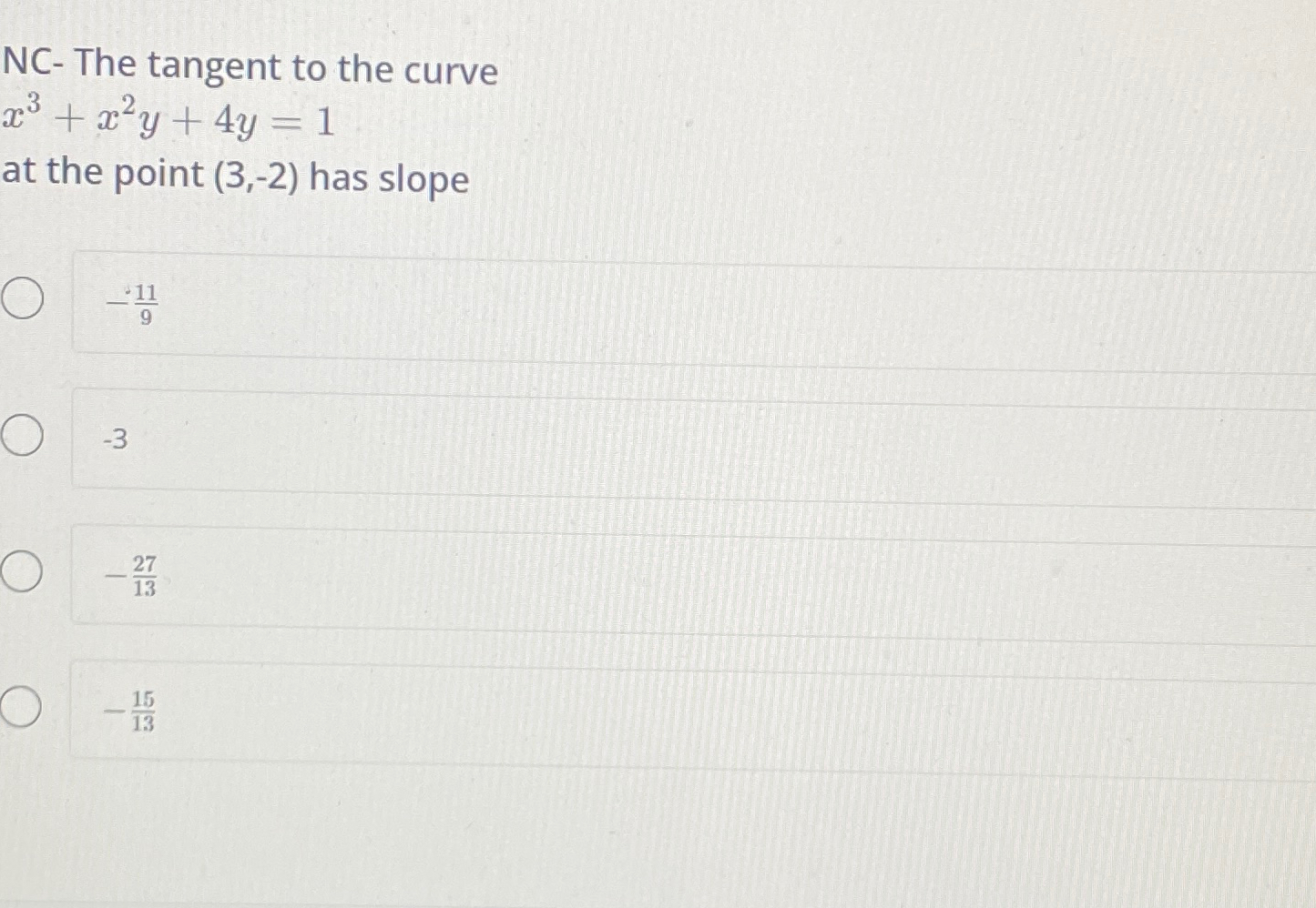 NC- ﻿The tangent to the curvex3+x2y+4y=1at the point | Chegg.com