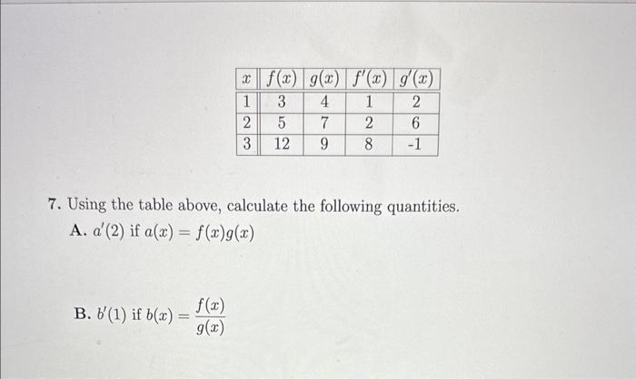 Solved 7. Using the table above, calculate the following | Chegg.com