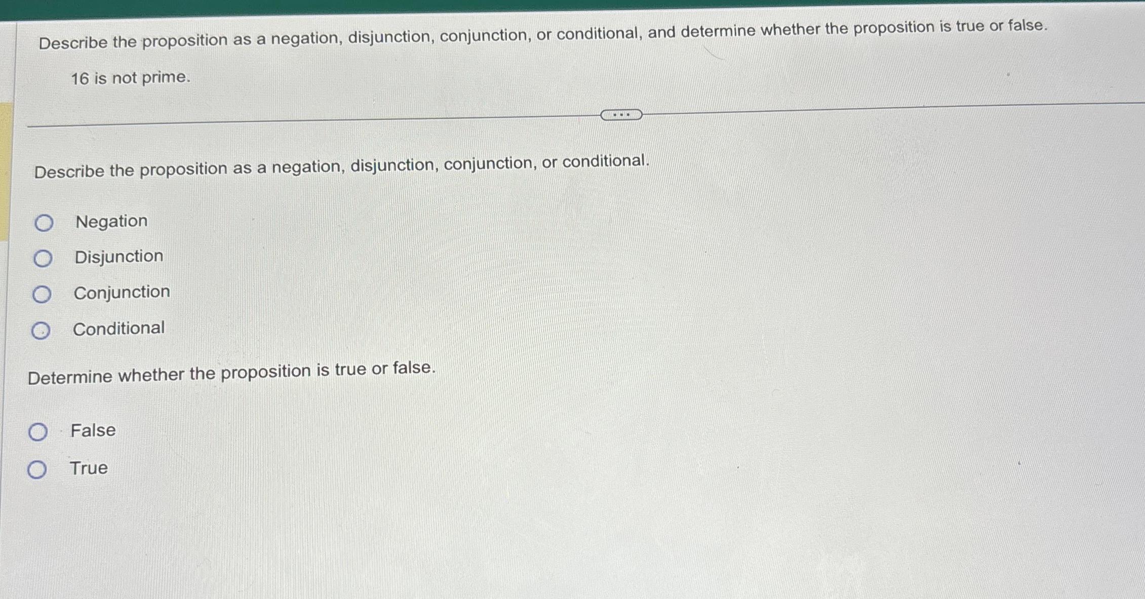 Solved Describe the proposition as a negation, disjunction, | Chegg.com