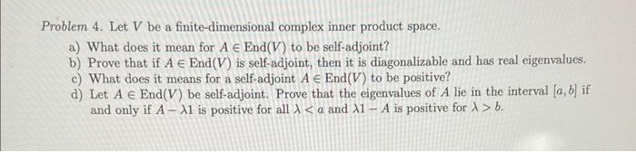 Solved Problem 4. Let V be a finite-dimensional complex | Chegg.com